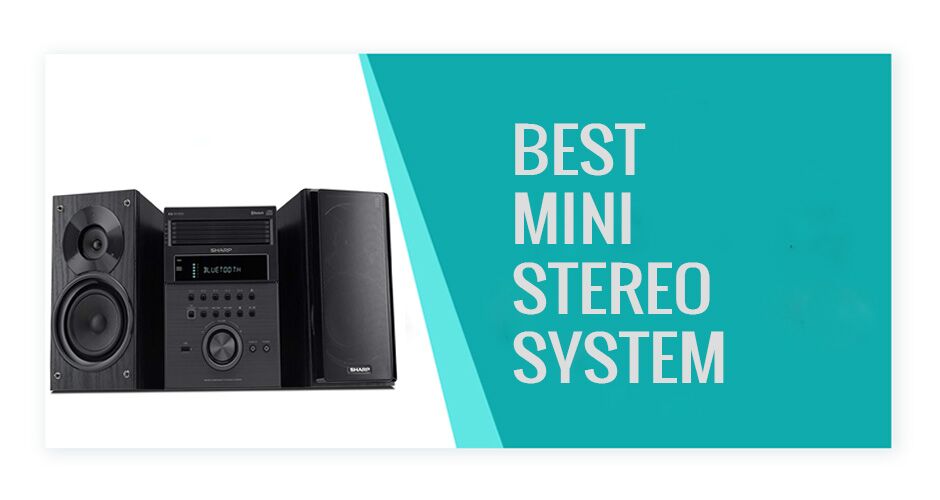 Top 10 Best Mini Stereo System (JAN 2025) Buying Guide